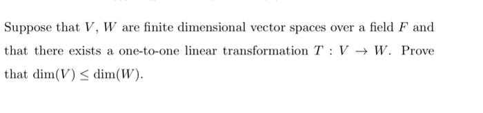 Solved Suppose that V,W are finite dimensional vector spaces | Chegg.com