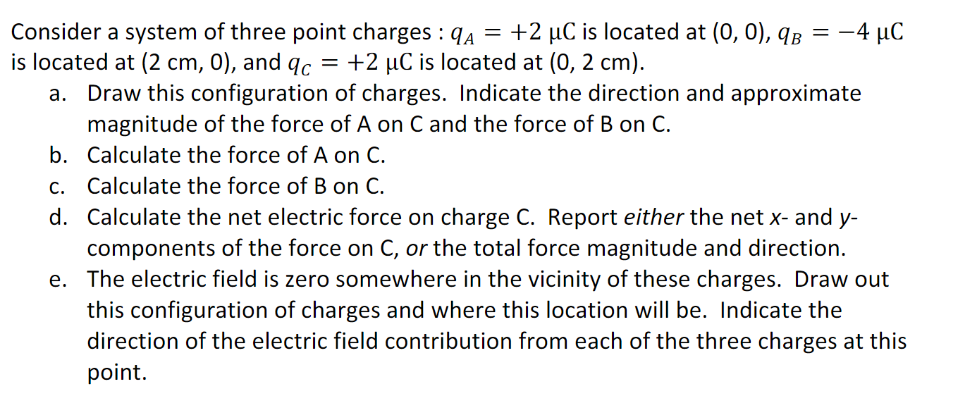 Solved Consider a system of three point charges : qA=+2μC | Chegg.com