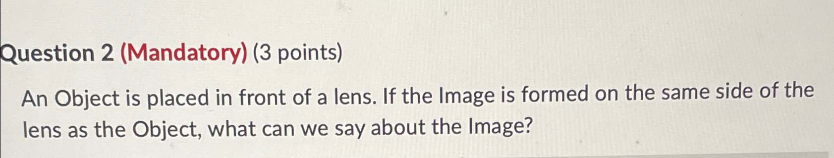 Solved Question 2 (Mandatory) (3 ﻿points)An Object is placed | Chegg.com