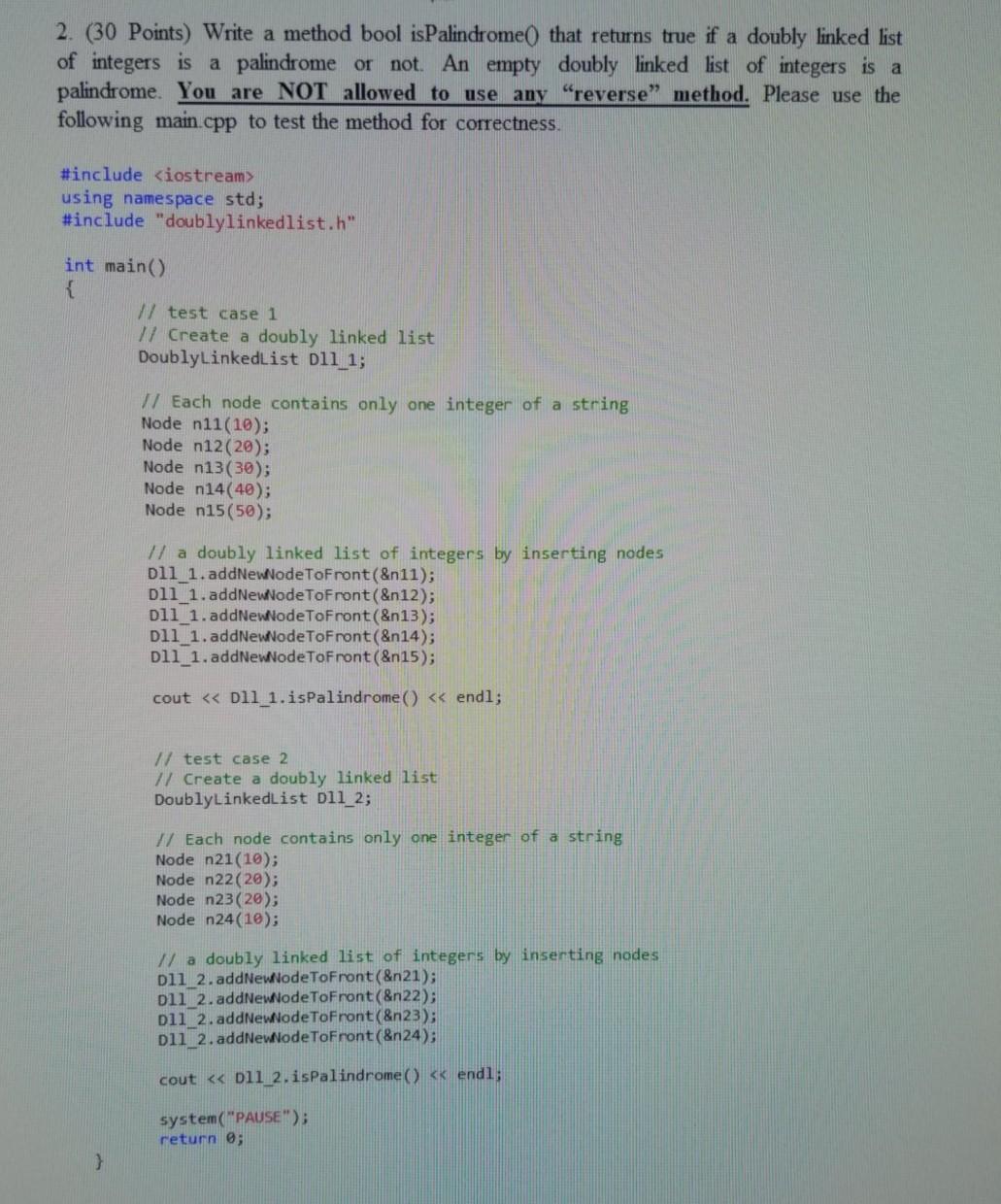 Solved 2 30 Points Write A Method Bool Ispalindrome That