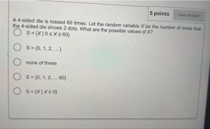 Solved A 4-sided die is tossed 60 times. Let the random | Chegg.com