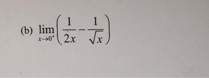 Solved 7. Compute the following limits - if possible. State | Chegg.com