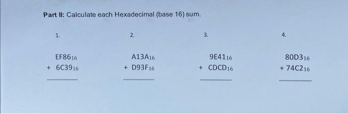 Solved Part I: Calculate each Binary (base 2 ) sum. Part | Chegg.com