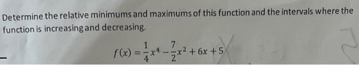Solved Determine the relative minimums and maximums of this | Chegg.com