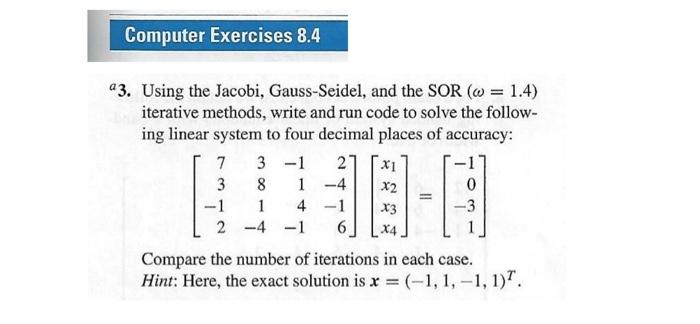 Solved a 3. Using the Jacobi, Gauss-Seidel, and the SOR | Chegg.com