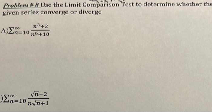 Solved Problem \# δ Use the Limit Comparison Test to | Chegg.com