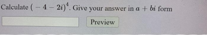 Solved Evaluate and write your answer in a + bi form. [2(cos | Chegg.com