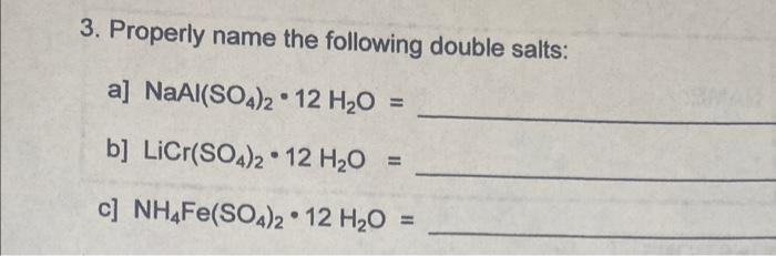 Solved 3. Properly name the following double salts: a] | Chegg.com