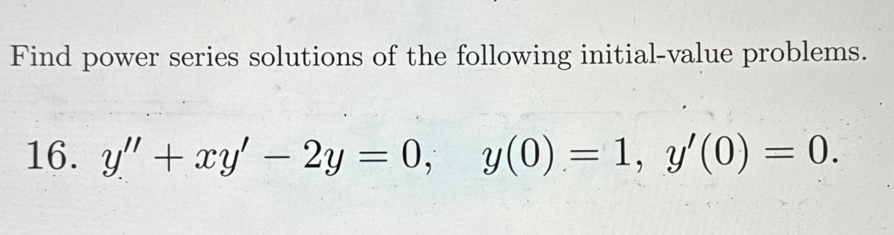 Solved Find power series solutions of the following | Chegg.com