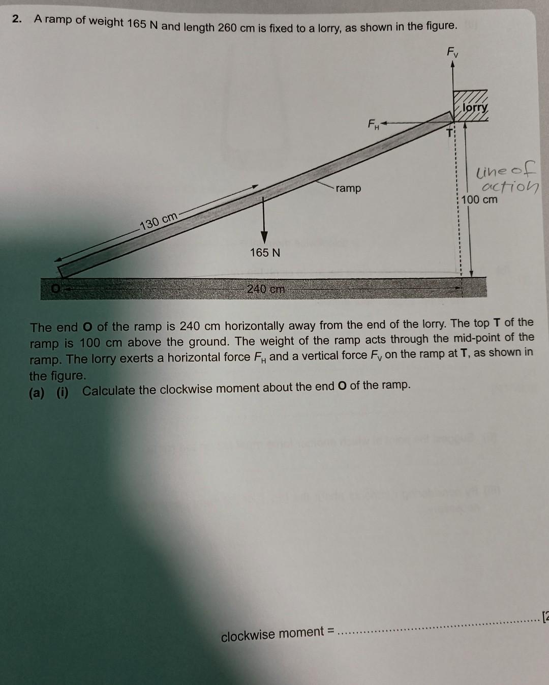 Solved 2. A ramp of weight 165 N and length 260 cm is fixed | Chegg.com