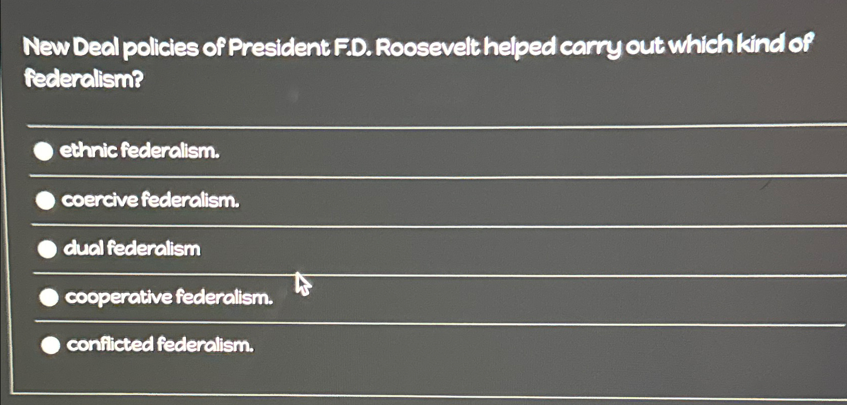 Solved New Deal policies of President F.D. ﻿Roosevelt helped | Chegg.com