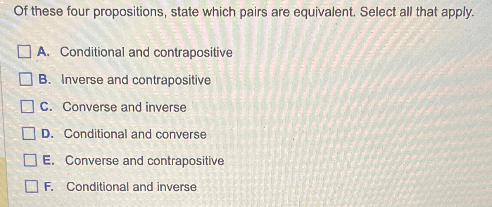 Solved Of these four propositions, state which pairs are | Chegg.com