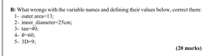 Solved B: What wrongs with the variable names and defining | Chegg.com