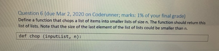 Solved Question 6 (due Mar 2, 2020 on Coderunner; marks: 1% | Chegg.com