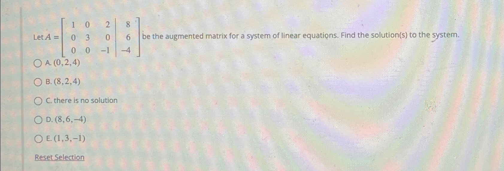 Solved Let A=[1028030600-1-4] ﻿be the augmented matrix for a | Chegg.com