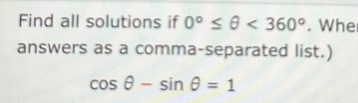 Solved Find all solutions if 0°≤θ