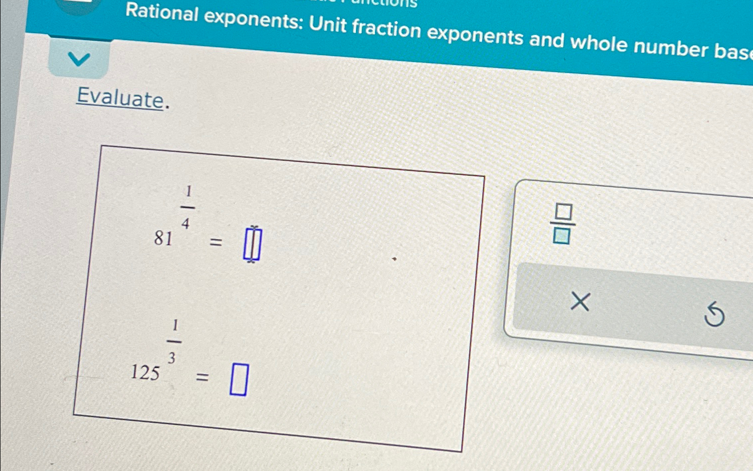 Solved Rational exponents: Unit fraction exponents and whole | Chegg.com