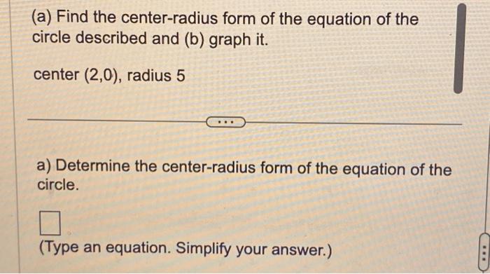 Solved (a) Find the center-radius form of the equation of | Chegg.com