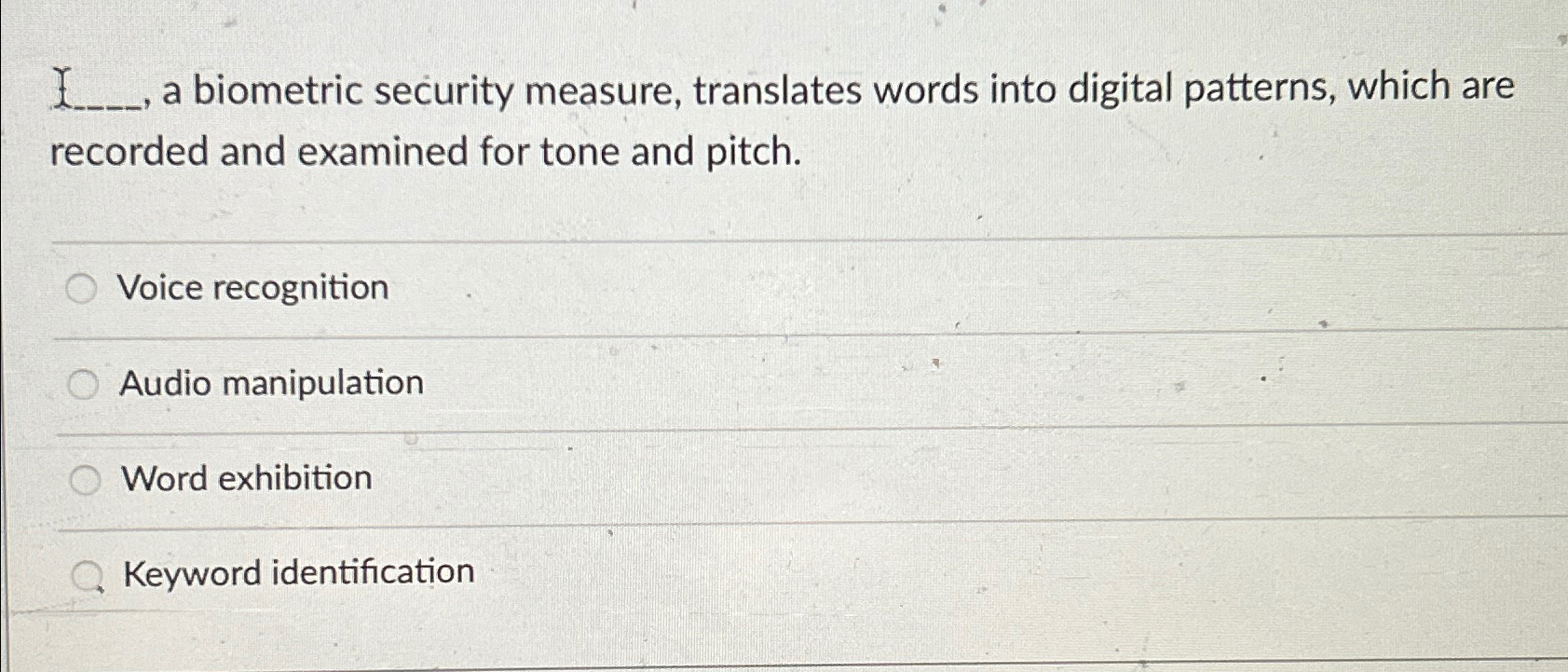 Solved Y_-_, ﻿a biometric security measure, translates words | Chegg.com