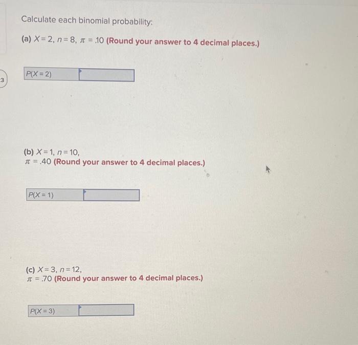 Solved Calculate each binomial probability: (a) | Chegg.com