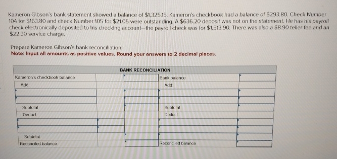 Solved Kameron Gibson's bank statement showed a balance of | Chegg.com