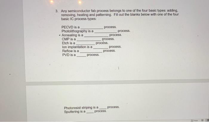 Solved 3. Any semiconductor fab process belongs to one of | Chegg.com