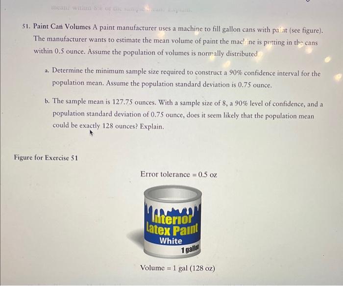 Solved 51. Paint Can Volumes A paint manufacturer uses a | Chegg.com