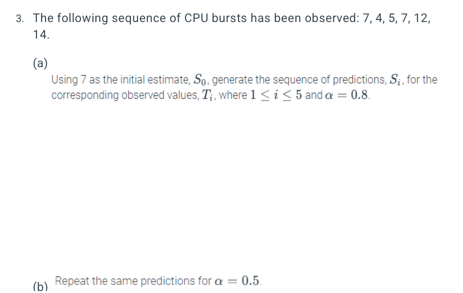The following sequence of CPU bursts has been | Chegg.com
