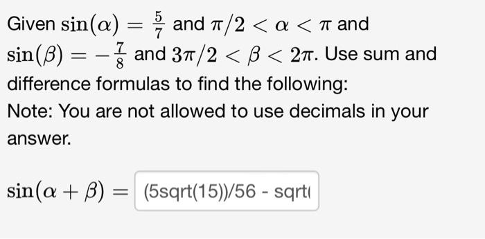 Solved Given sin(α)=75 and π/2