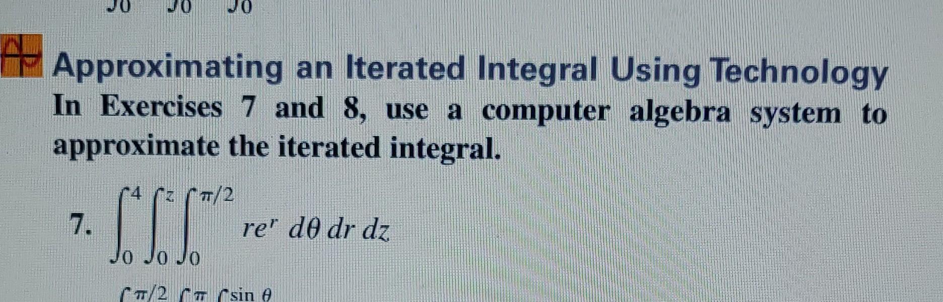 Solved Approximating an Iterated Integral Using Technology | Chegg.com