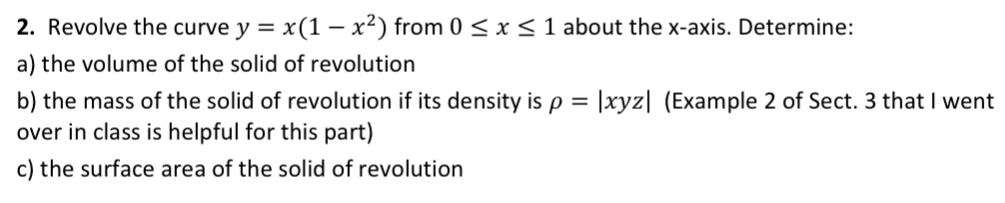 Solved Revolve the curve y=x(1-x2) ﻿from 0≤x≤1 ﻿about the | Chegg.com