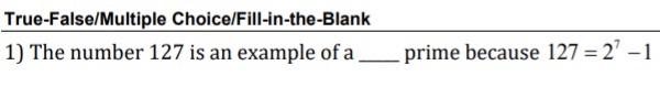 Solved 1) The number 127 is an example of a _____ prime | Chegg.com