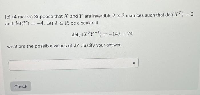 Solved (c) (4 marks) Suppose that X and Y are invertible 2×2 | Chegg.com