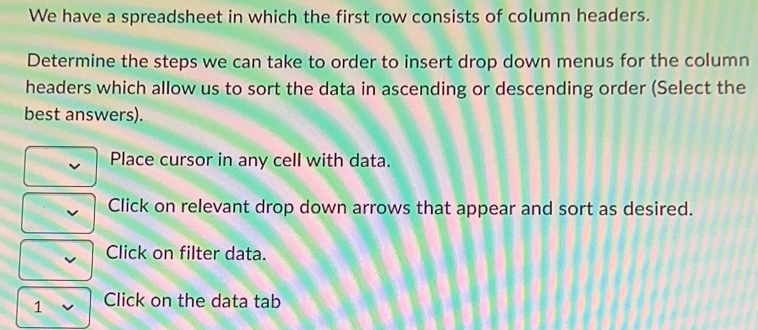 Solved We have a spreadsheet in which the first row consists | Chegg.com