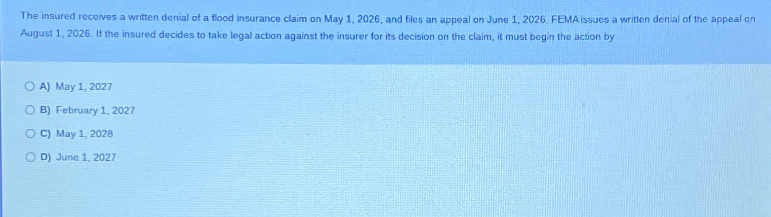 Solved The insured receives a written denial of a flood | Chegg.com