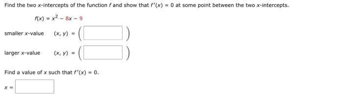 Solved Find the two x-intercepts of the function f and show | Chegg.com