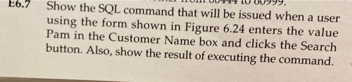 Solved E6.7 Show the SQL command that will be issued when a | Chegg.com