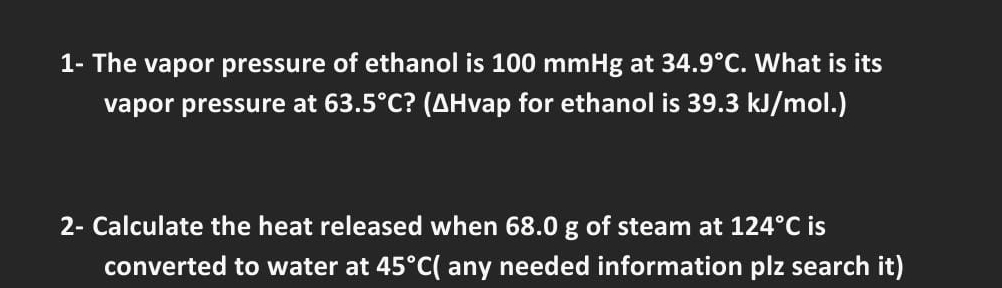 Solved 1- ﻿The vapor pressure of ethanol is 100 ﻿mmHg at | Chegg.com