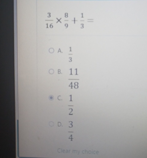 Solved 316×89+13=A. 13B. 1148c. 12D. 34Clear my choice | Chegg.com
