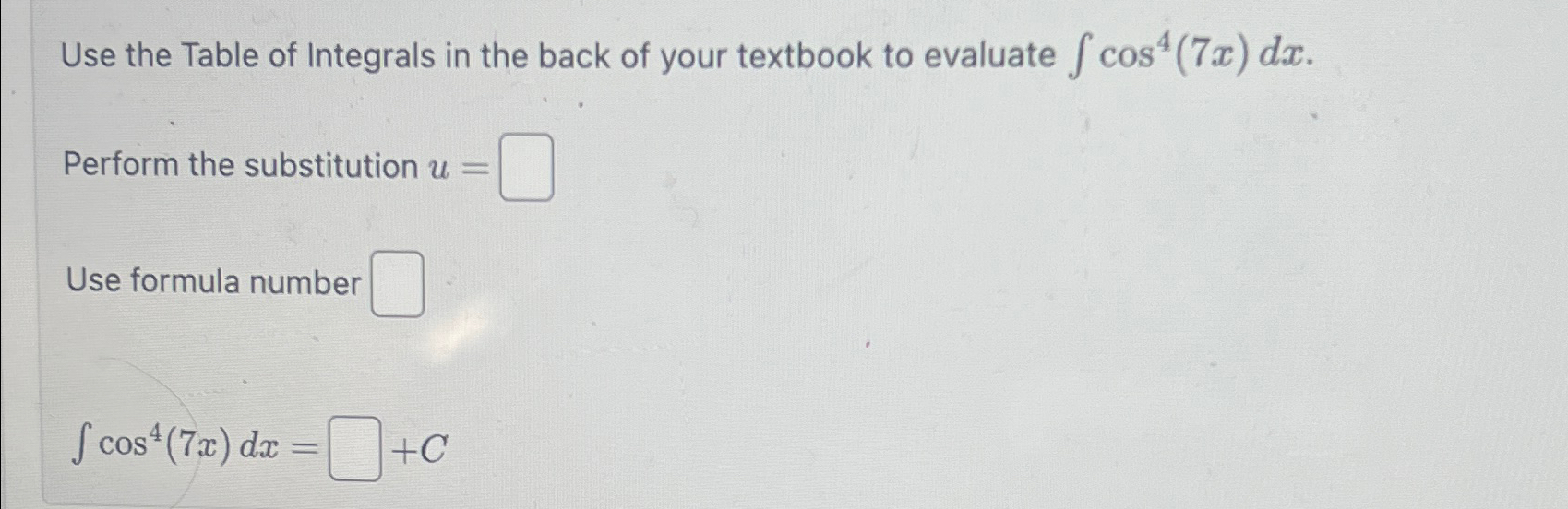 Solved Use the Table of Integrals in the back of your | Chegg.com