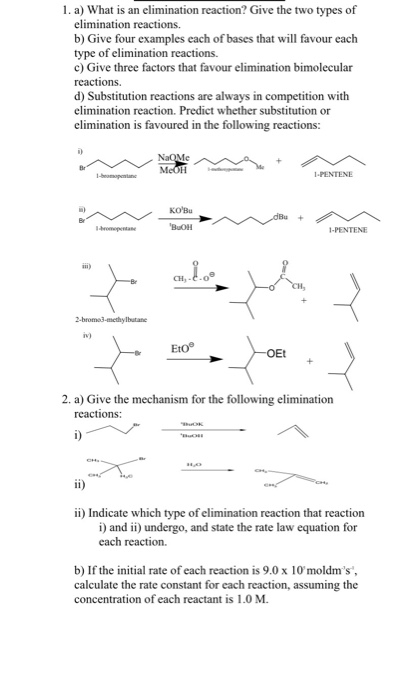 Solved 1. a) What is an elimination reaction? Give the two | Chegg.com