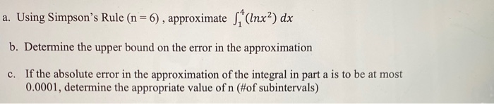 Solved a. Using Simpson's Rule (n=6), approximate S*(lnx2) | Chegg.com
