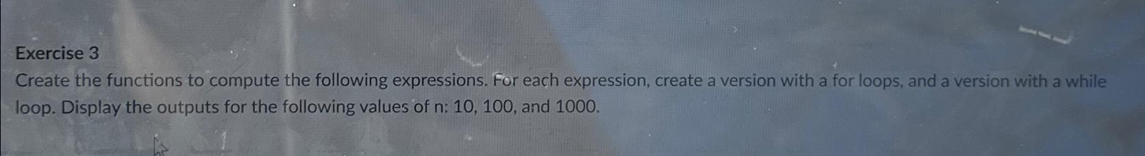 Solved Exercise 3Create the functions to compute the | Chegg.com