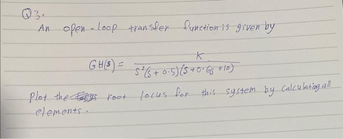Solved An Open Loop Transfer Function Is Given By 3159