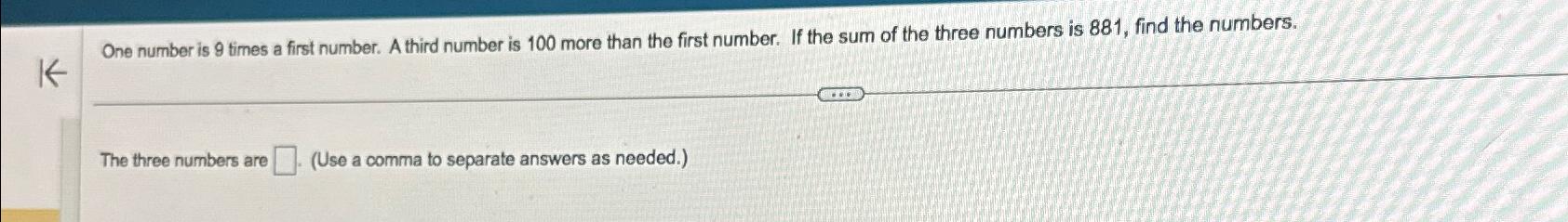 Solved One number is 9 ﻿times a first number. A third number | Chegg.com