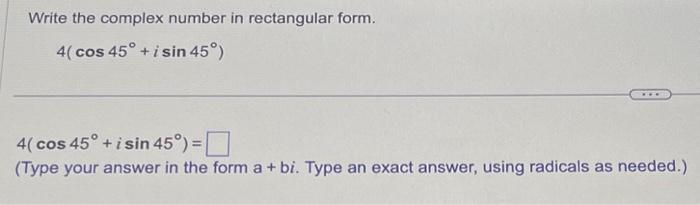 Solved Write the complex number in rectangular form. \\[ | Chegg.com