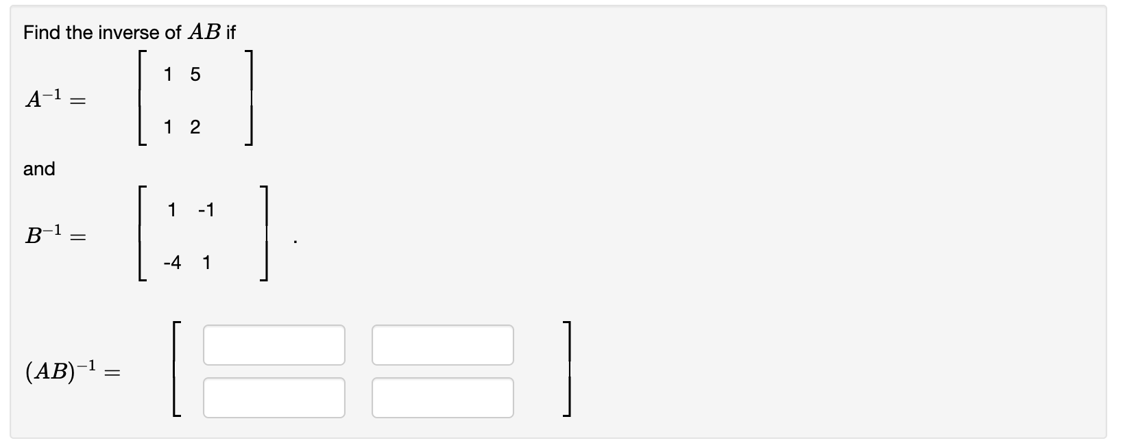 Solved Find the inverse of AB ﻿if | Chegg.com