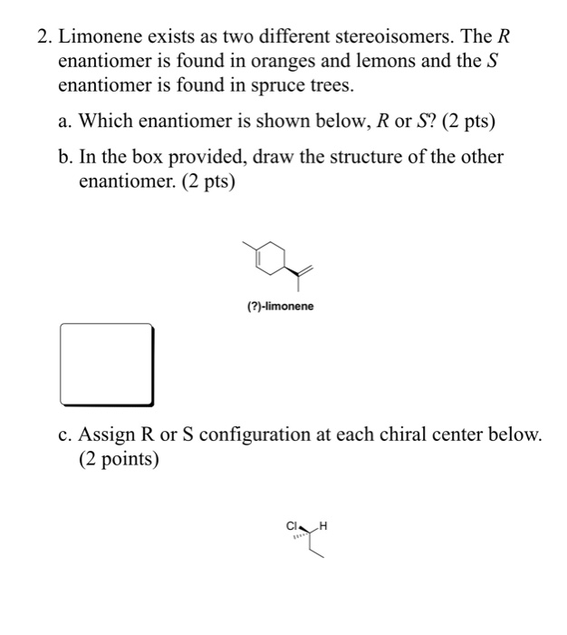 Solved 2. Limonene exists as two different stereoisomers. | Chegg.com