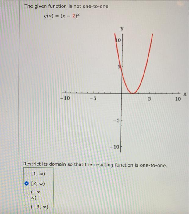 Solved The given function is not one-to-one. g(x) = (x - 2)2 | Chegg.com