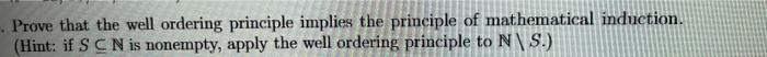 Solved Prove that the well ordering principle implies the | Chegg.com